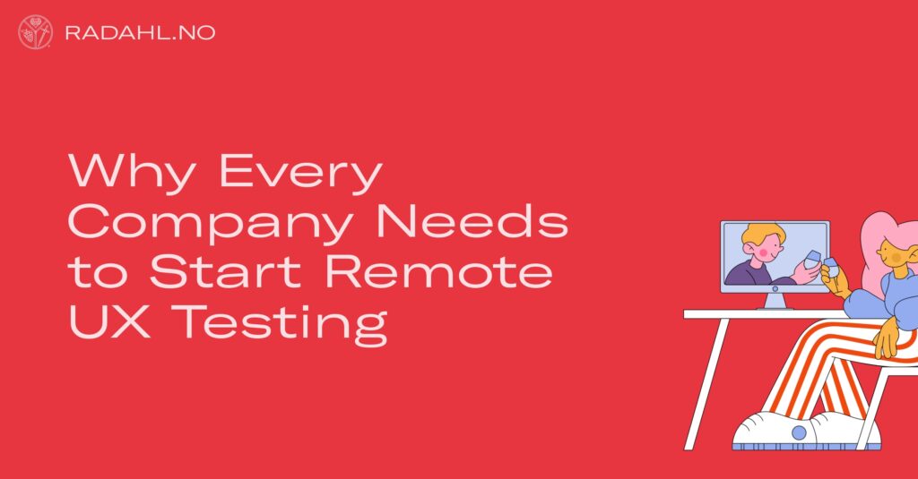 Why Every Company Needs to Start Remote UX Testing - Alexander Rådahl