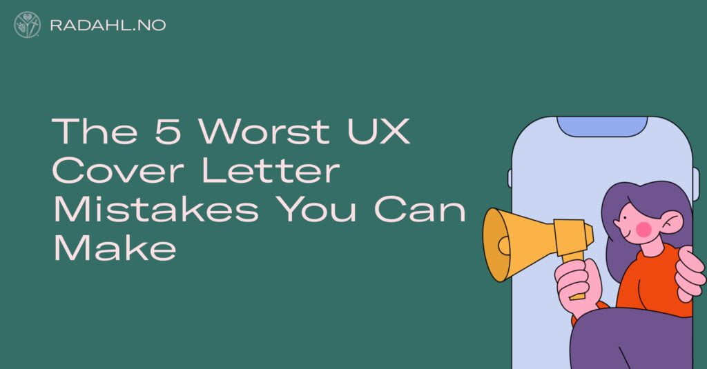 The 5 Worst UX Cover Letter Mistakes You Can Make - Alexander Rådahl