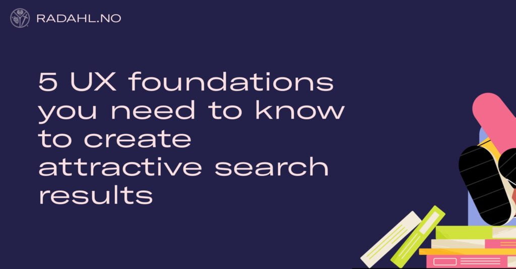 5 UX foundations you need to know to create attractive search results ...